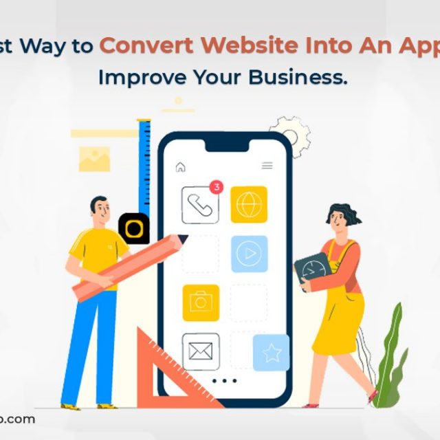 An Ultimate Guide to Convert Website to Mobile App for Your Business