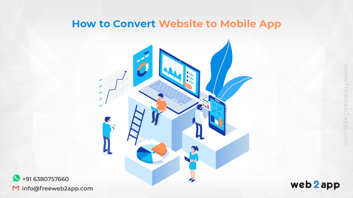 An Ultimate Guide to Convert Website to Mobile App for Your Business