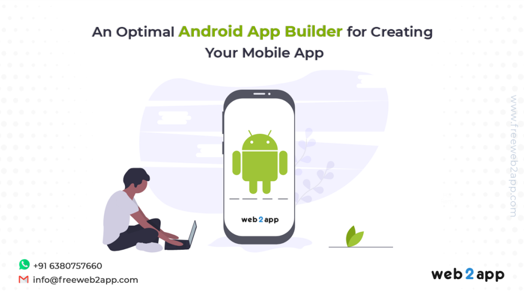 An Optimal Android App Builder for Creating Your Mobile App